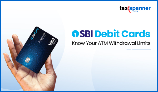 SBI Debit Cards Know Your ATM Withdrawal Limits