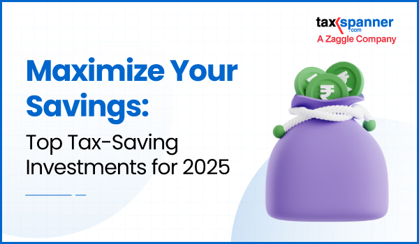 Maximize Your Savings: Top Tax-Saving Investments for 2025