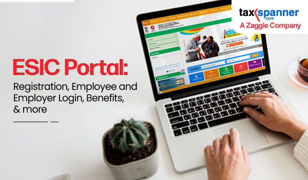 ESIC Portal: Registration, Employee and Employer Login, Benefits, and more