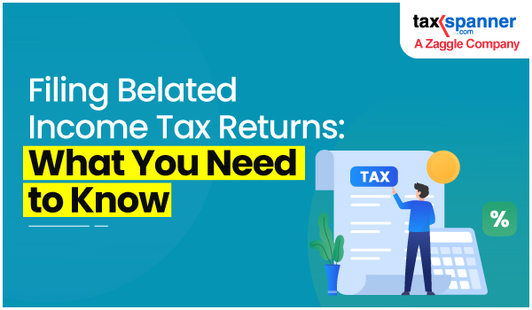 Filing Belated Income Tax Returns: What You Need to Know