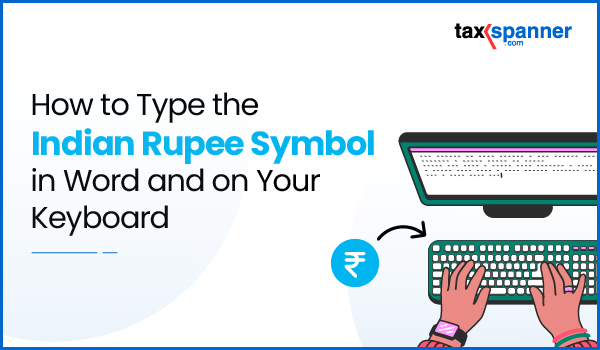 How to type the Indian Rupee Symbol in Word and on your Keyboard