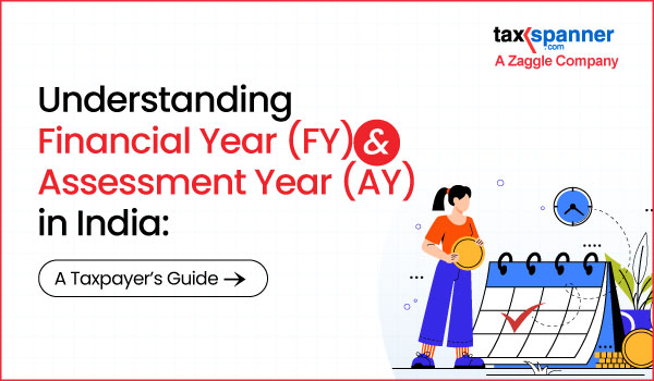 Understanding Financial Year (FY) and Assessment Year (AY) in India: A ...