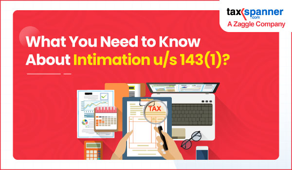 What You Need to Know About Intimation u/s 143(1)?